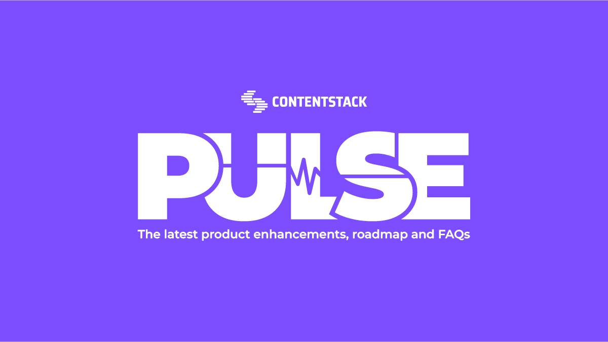 Welcome to the Contentstack Pulse Spring Recap